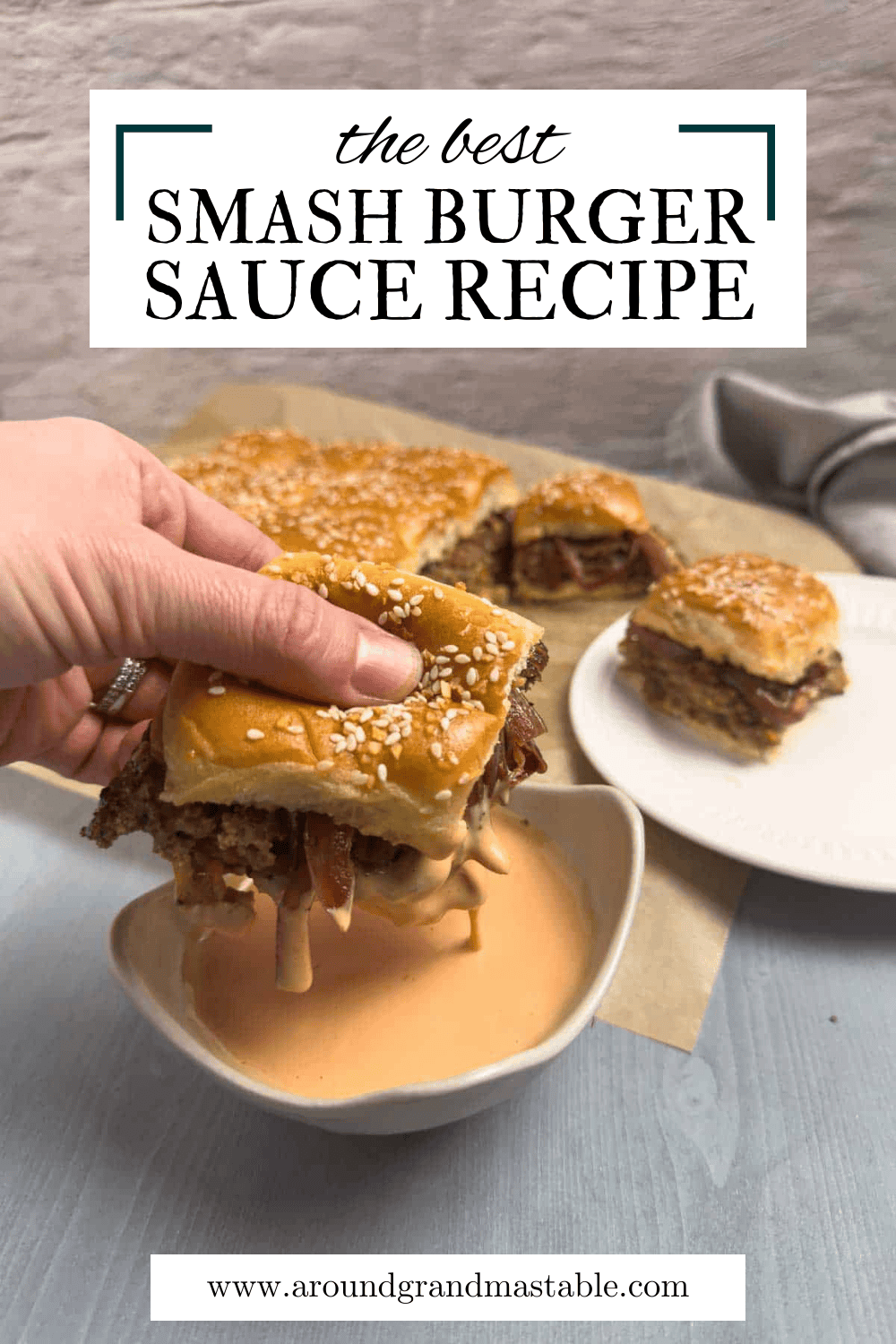 Best Smash Burger Sauce Recipe - Around Grandma's Table